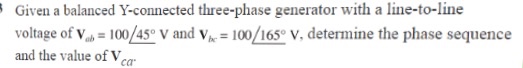 Solved Given a balanced Y-connected three-phase generator | Chegg.com