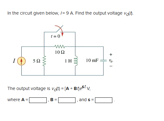 Solved In the circuit given below, I=9 A. Find the output | Chegg.com