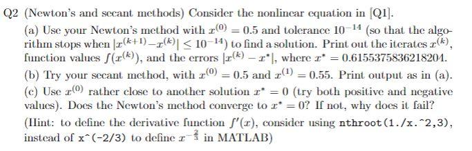 Solved Q2 (Newton's and secant methods) Consider the | Chegg.com