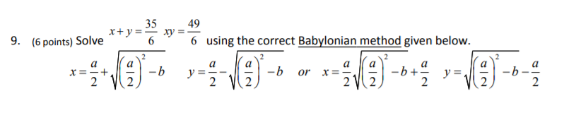 Solved 35 49 x+y=- Xy = 6 6 using the correct Babylonian | Chegg.com