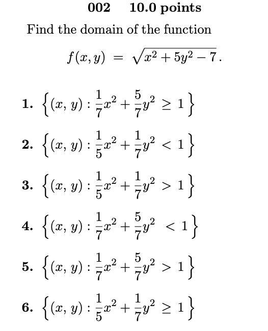 Solved Find the domain of the function f(x,y)=x2+5y2−7 1. | Chegg.com