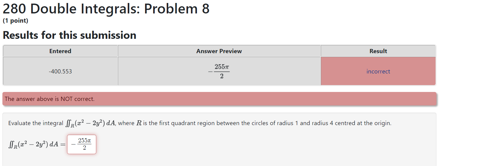 280 Double Integrals: Problem 8 (1 point) Results for | Chegg.com