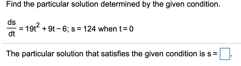 Solved Find the particular solution determined by the given | Chegg.com