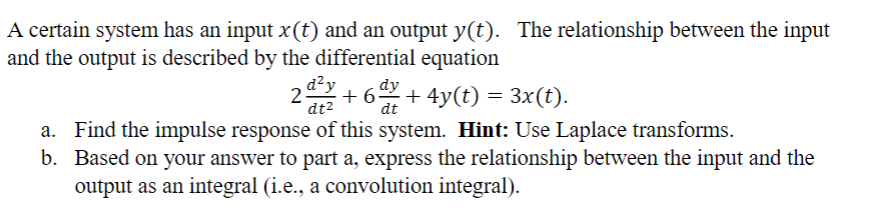 Solved 20 A Certain System Has An Input Xt And An 
