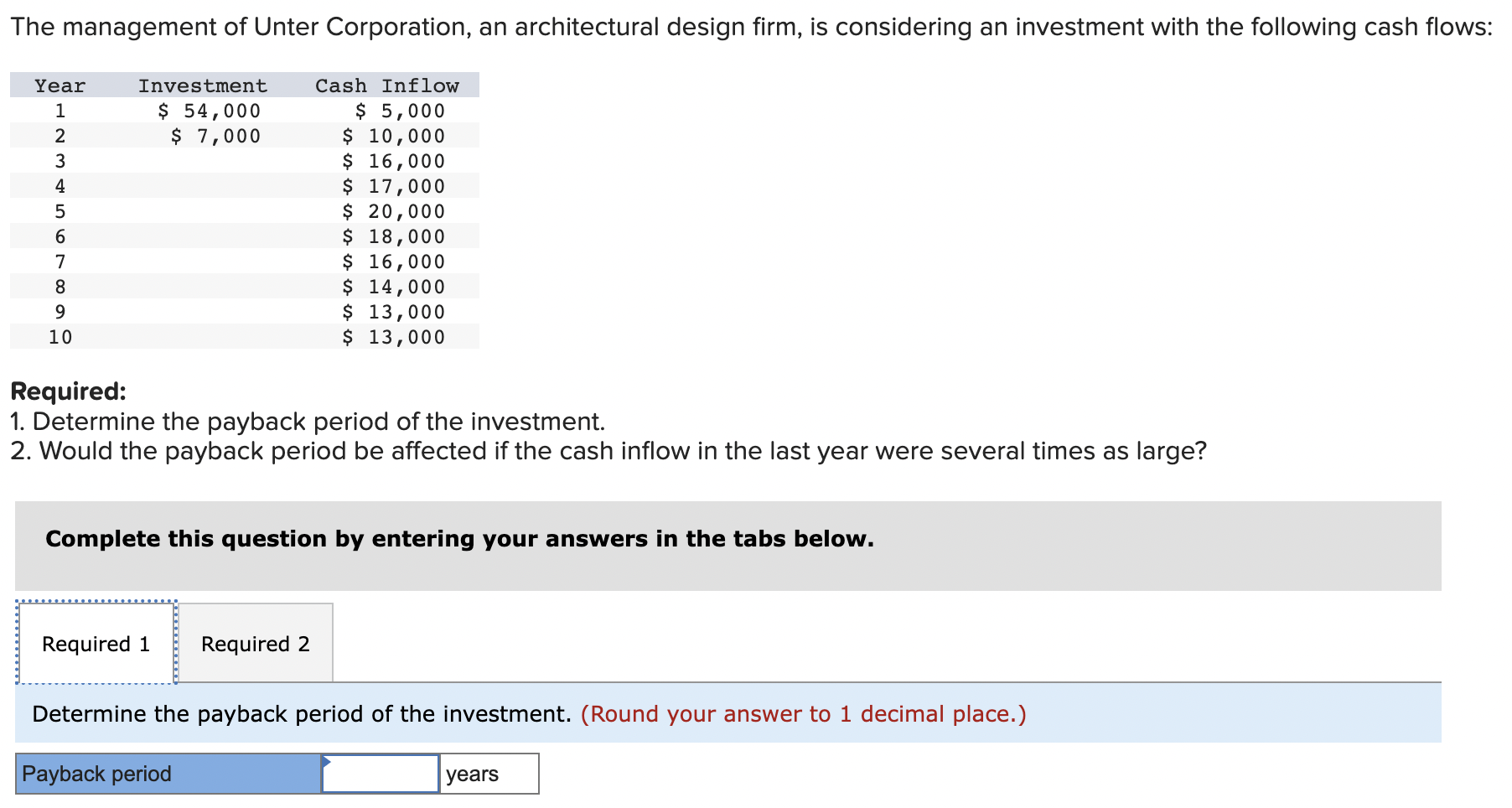 Solved Required: 1. Determine the payback period of the | Chegg.com