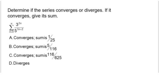 Solved Determine if the series converges or diverges. If it | Chegg.com