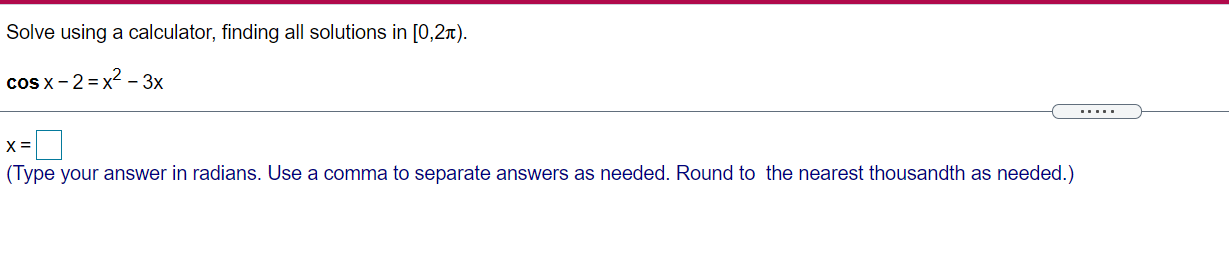Solved Solve using a calculator, finding all solutions in | Chegg.com