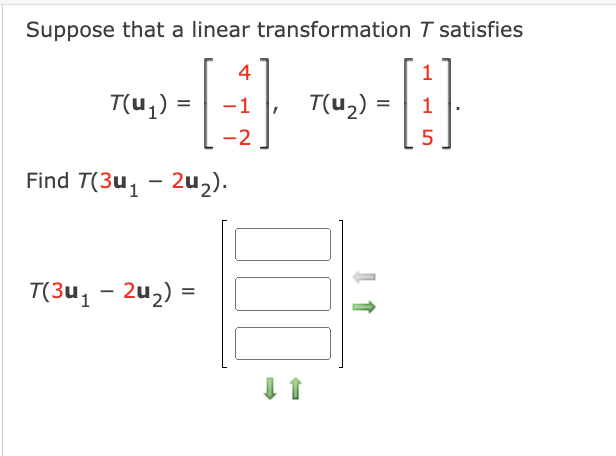 Solved Suppose that a linear transformation T satisfies | Chegg.com