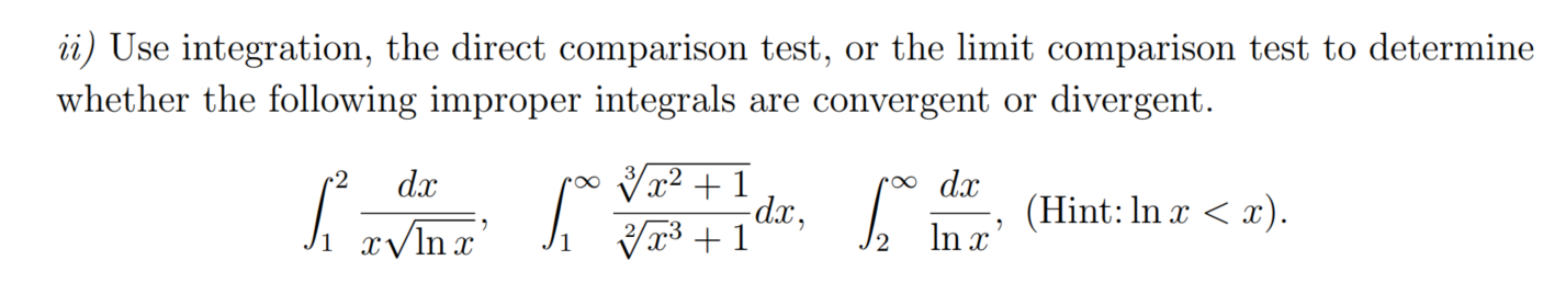 Solved ii) Use integration, the direct comparison test, or | Chegg.com