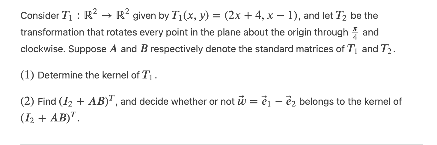 Solved = Consider T1 : R? → Rgiven by T1(x, y) = (2x + 4, x | Chegg.com