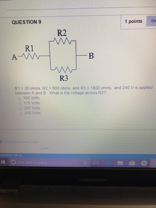 Solved QUESTION 9 1 points Sa R2 R1 R3 R1 = 30 ohms, R2-600 | Chegg.com