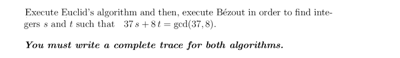 Solved Execute Euclid's algorithm and then, execute Bézout | Chegg.com