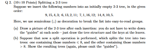 Solved 2. (10+10 Points) Splitting a 2−3 tree Suppose we | Chegg.com