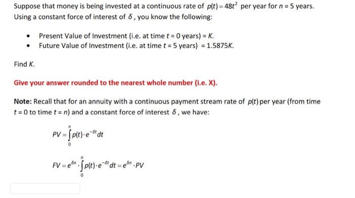 Solved Suppose that money is being invested at a continuous | Chegg.com