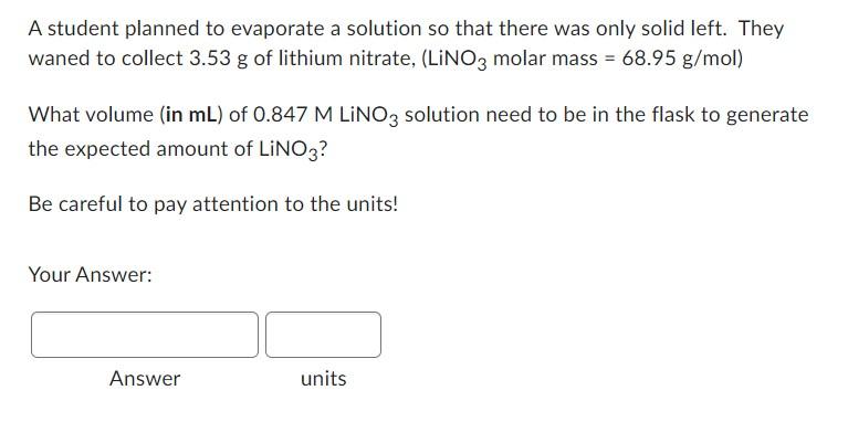 Solved A student planned to evaporate a solution so that | Chegg.com