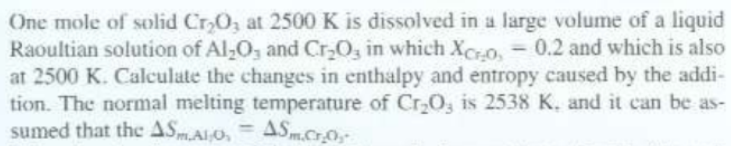 Solved One mole of solid Cr2O3 at 2500 K is dissolved in a | Chegg.com