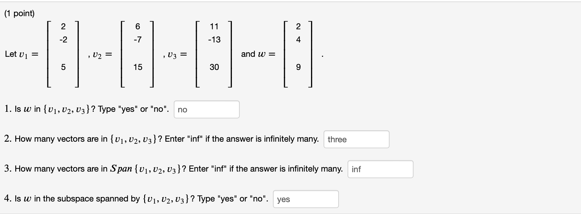 Solved ( point) et v1=⎣⎡2−25⎦⎤,v2=⎣⎡6−715⎦⎤,v3=⎣⎡11−1330⎦⎤ | Chegg.com