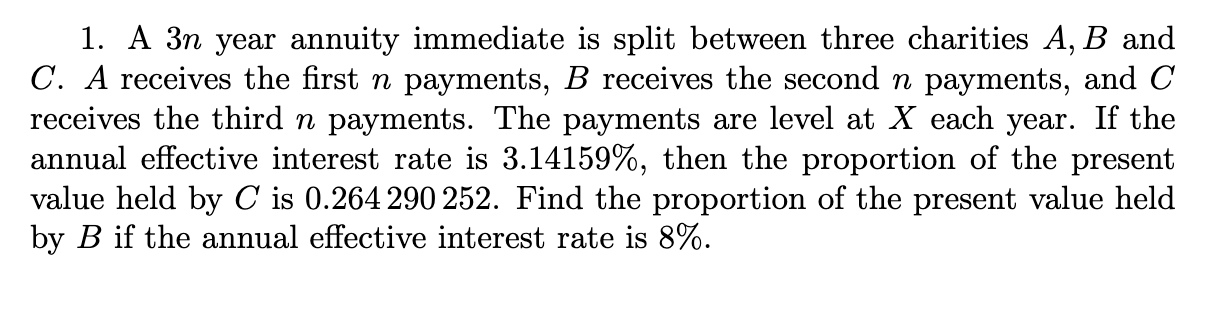 Solved 1. A 3n year annuity immediate is split between three | Chegg.com