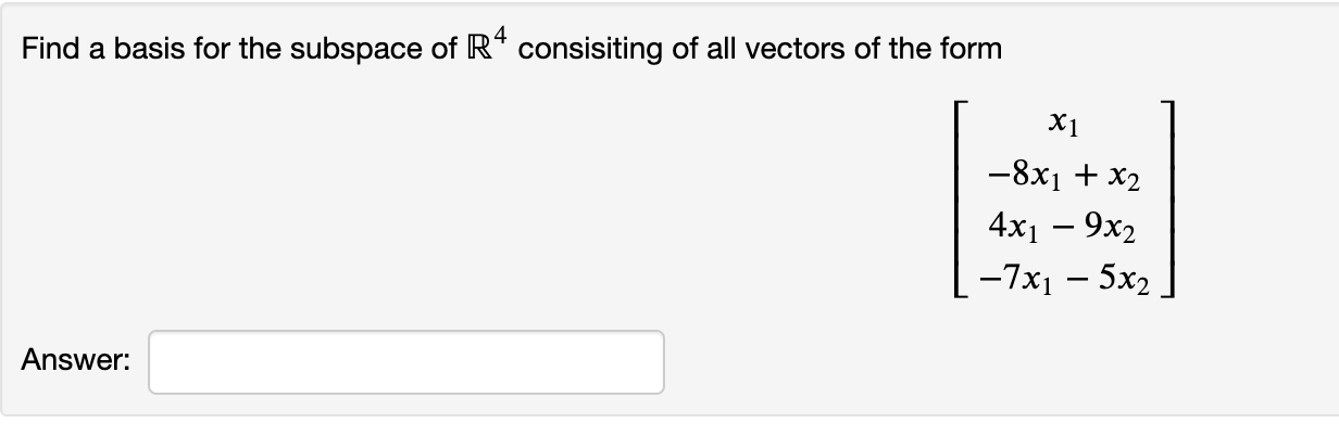 Solved Find a basis for the subspace of R4 consisiting of | Chegg.com