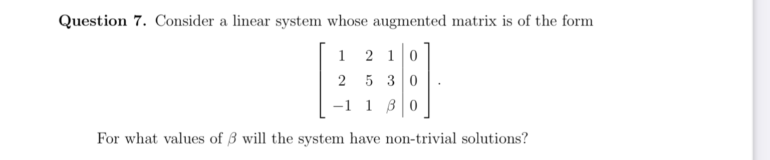 Solved Question 7. ﻿Consider a linear system whose augmented | Chegg.com