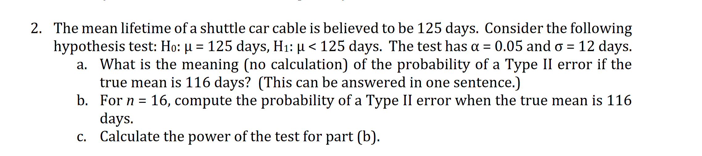 Solved 2. The mean lifetime of a shuttle car cable is | Chegg.com