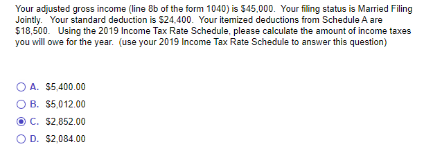 Solved Your adjusted gross income (line 8b of the form 1040) | Chegg.com