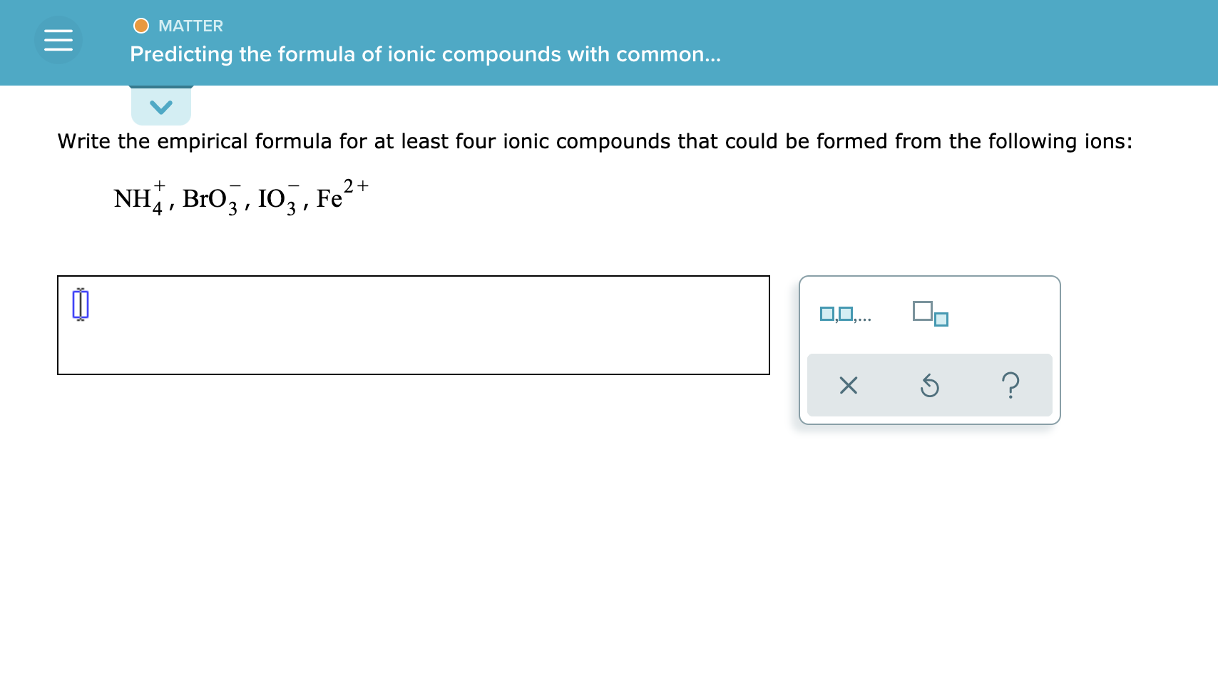 Solved O MATTER Predicting the formula of ionic compounds | Chegg.com