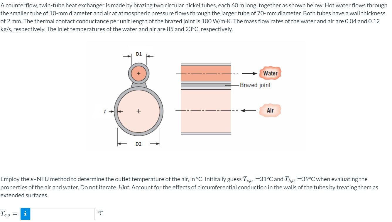 A counterflow, twin-tube heat exchanger is made by | Chegg.com
