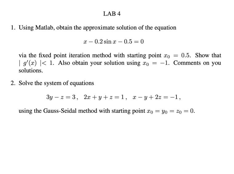 Solved LAB 4 1. Using Matlab, obtain the approximate | Chegg.com