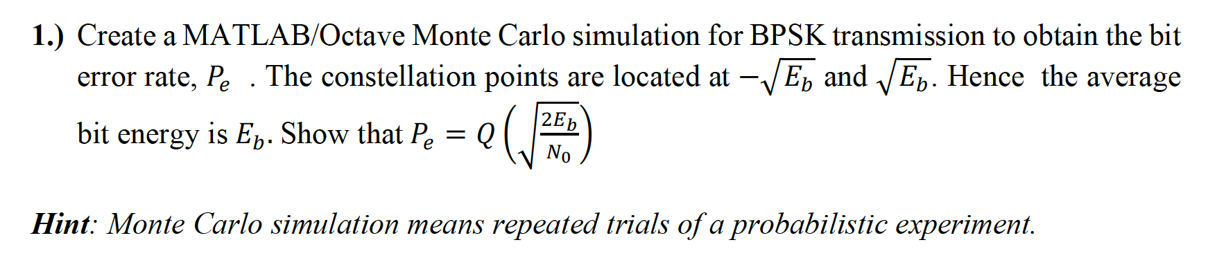 Solved 1.) Create a MATLAB/Octave Monte Carlo simulation for | Chegg.com