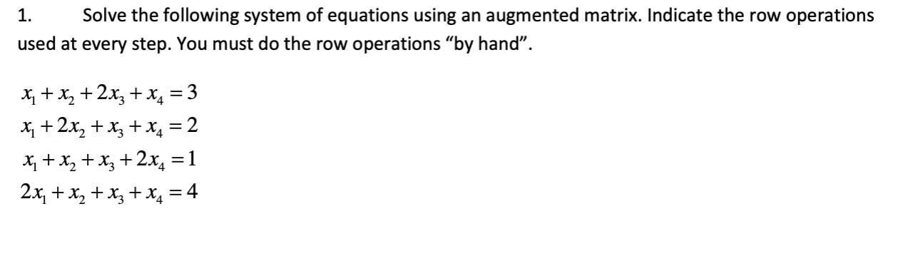 Solved 1. Solve the following system of equations using an | Chegg.com