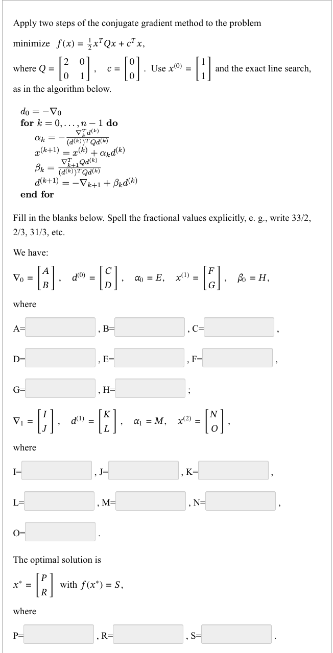 Solved Apply Two Steps Of The Conjugate Gradient Method To