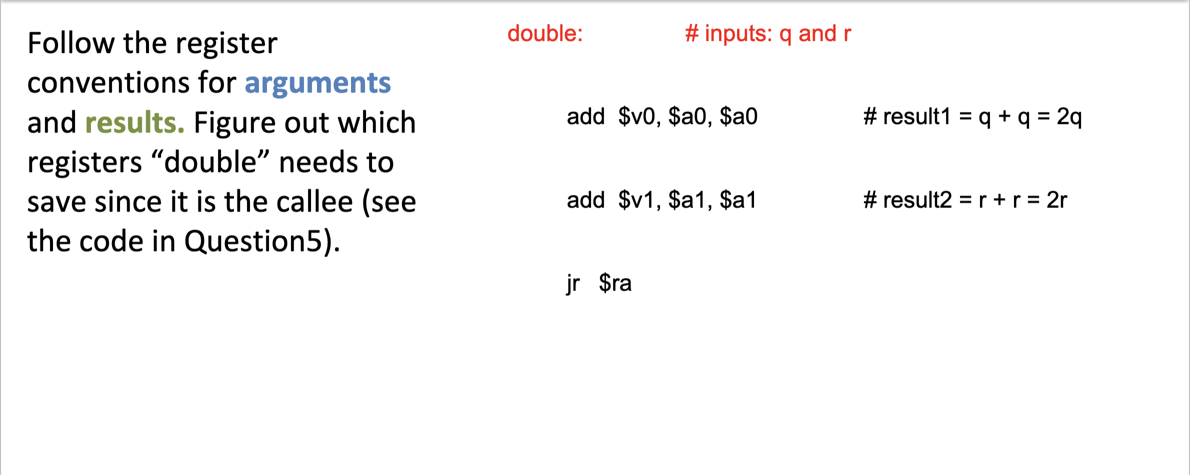 Solved Follow the register conventions for arguments and | Chegg.com