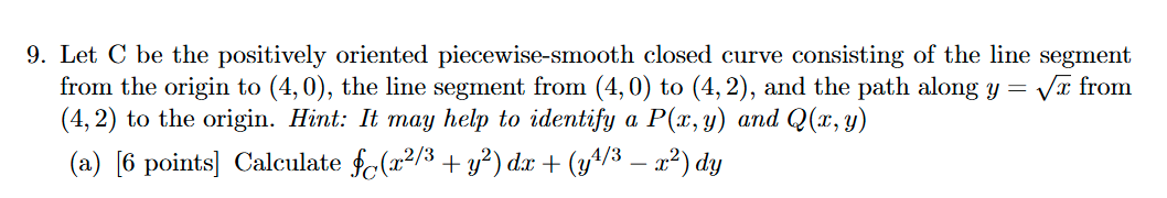 Solved Let C be the positively oriented piecewise-smooth | Chegg.com