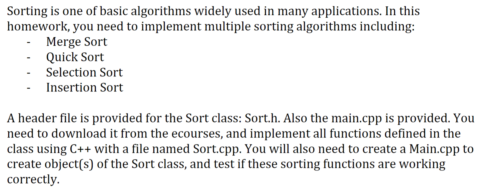 Solved Sorting is one of basic algorithms widely used in | Chegg.com
