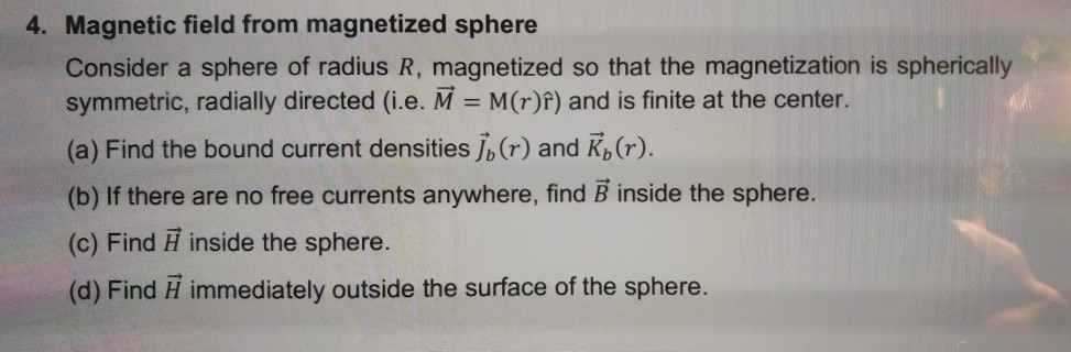 Solved 4. Magnetic field from magnetized sphere Consider a | Chegg.com