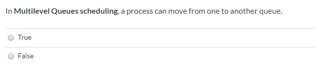 Solved In Multilevel Queues scheduling, a process can move | Chegg.com