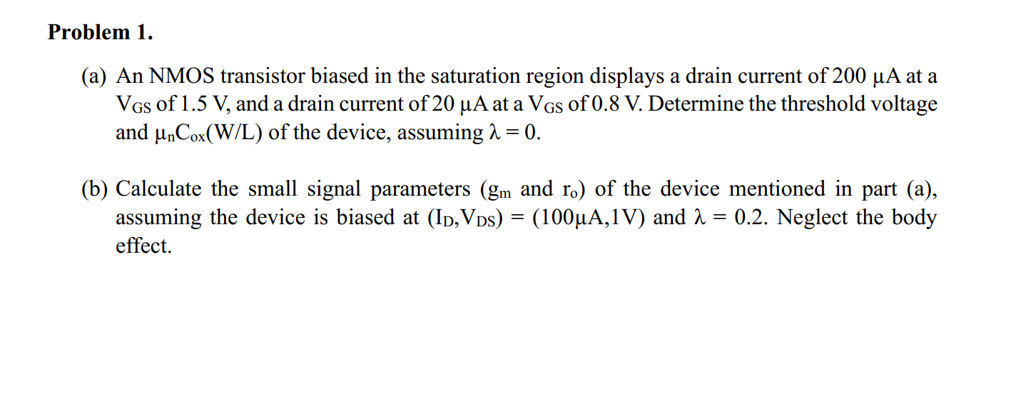 Solved Problem 1. (a) An NMOS transistor biased in the | Chegg.com