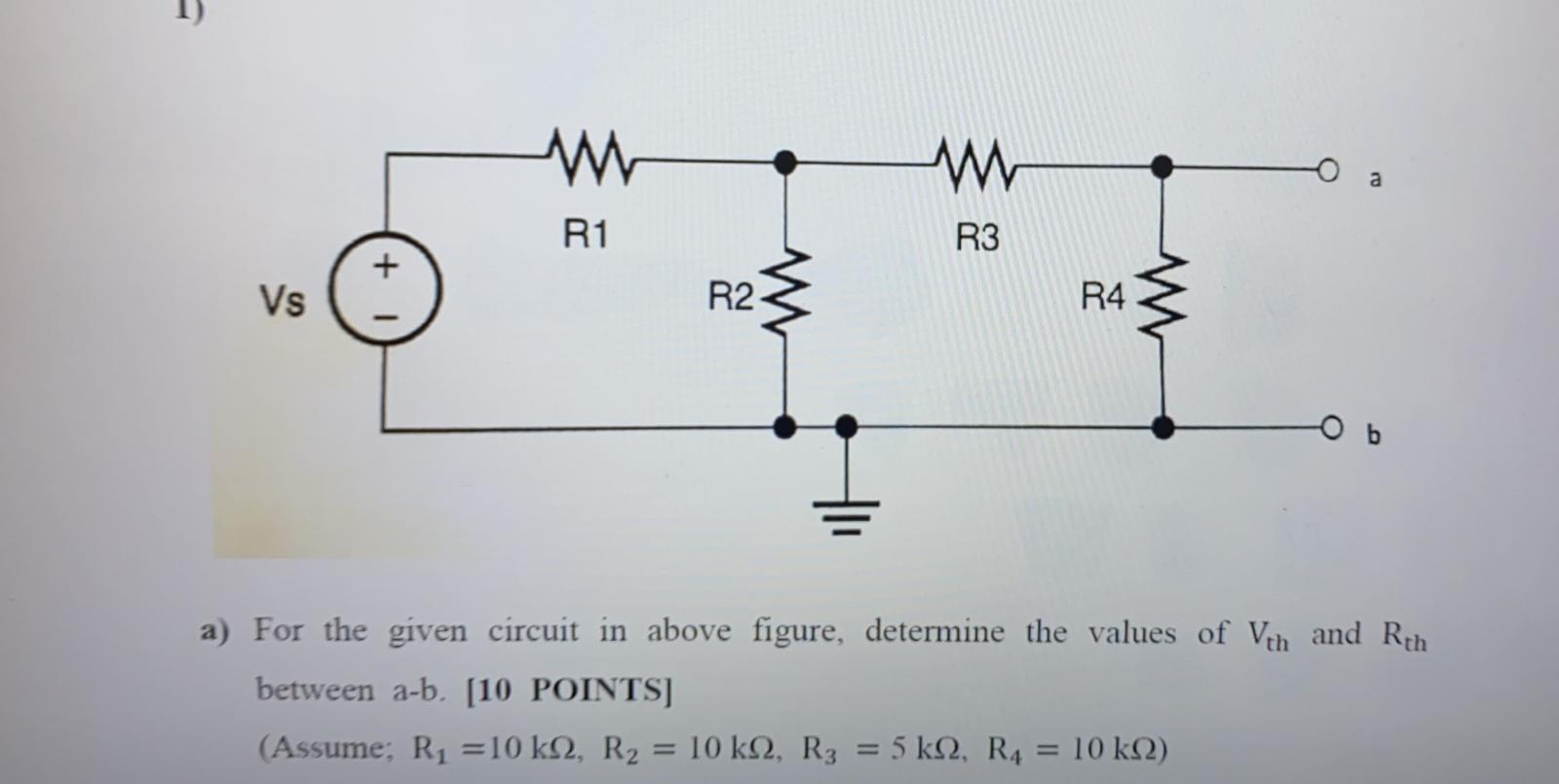 Solved w w a R1 R3 + Vs R2 R4 w Ob a) For the given circuit | Chegg.com