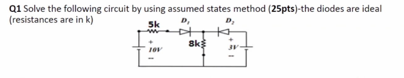 Solved Q1 Solve the following circuit by using assumed | Chegg.com