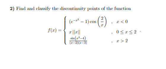 Solved 2) Find and classify the discontinuity points of the | Chegg.com