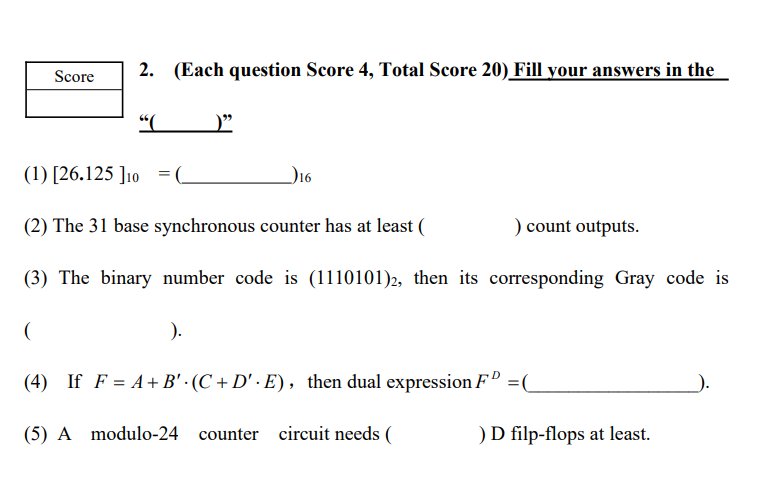 Solved 2. (Each question Score 4, Total Score 20) Fill your | Chegg.com