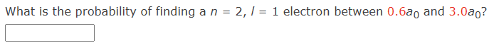 Solved What is the probability of finding a n=2,I=1 | Chegg.com