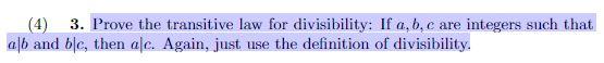 Solved 3. Prove the transitive law for divisibility: If a, | Chegg.com