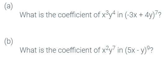 Solved What is the coefficient of x3y4 in (-3x + 4y)?? (b) | Chegg.com