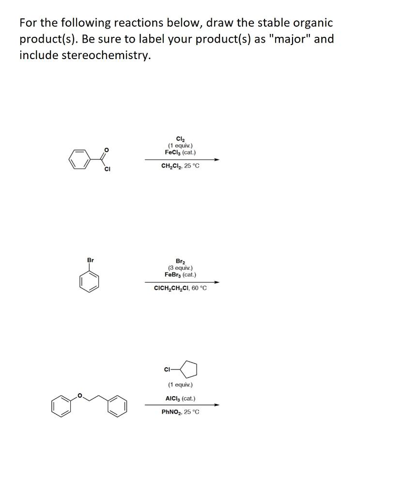 Solved For the following reactions below, draw the stable | Chegg.com