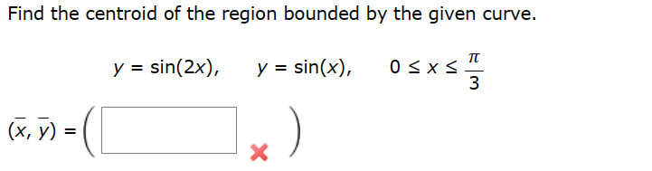 Solved Visually estimate the location of the centroid of the | Chegg.com