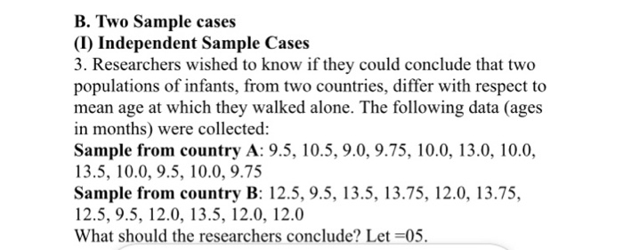 Solved B. Two Sample cases (I) Independent Sample Cases 3. | Chegg.com
