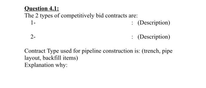 Solved Question 4.1: The 2 types of competitively bid | Chegg.com