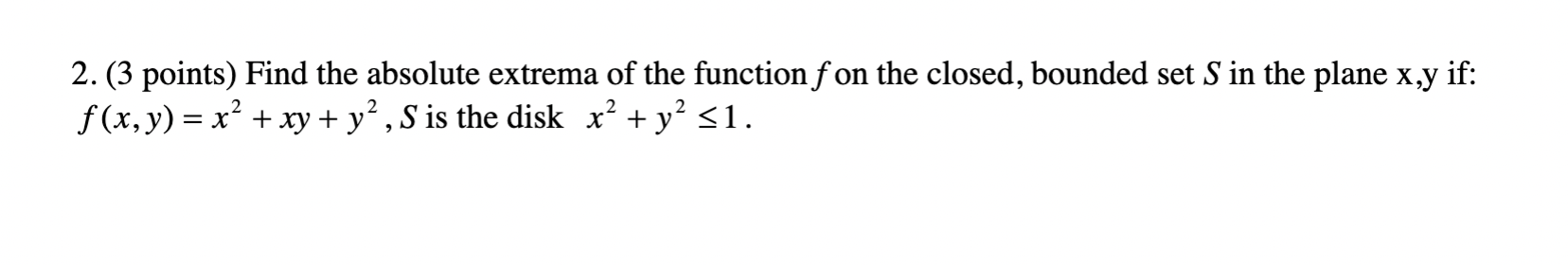 Solved 2. (3 points) Find the absolute extrema of the | Chegg.com